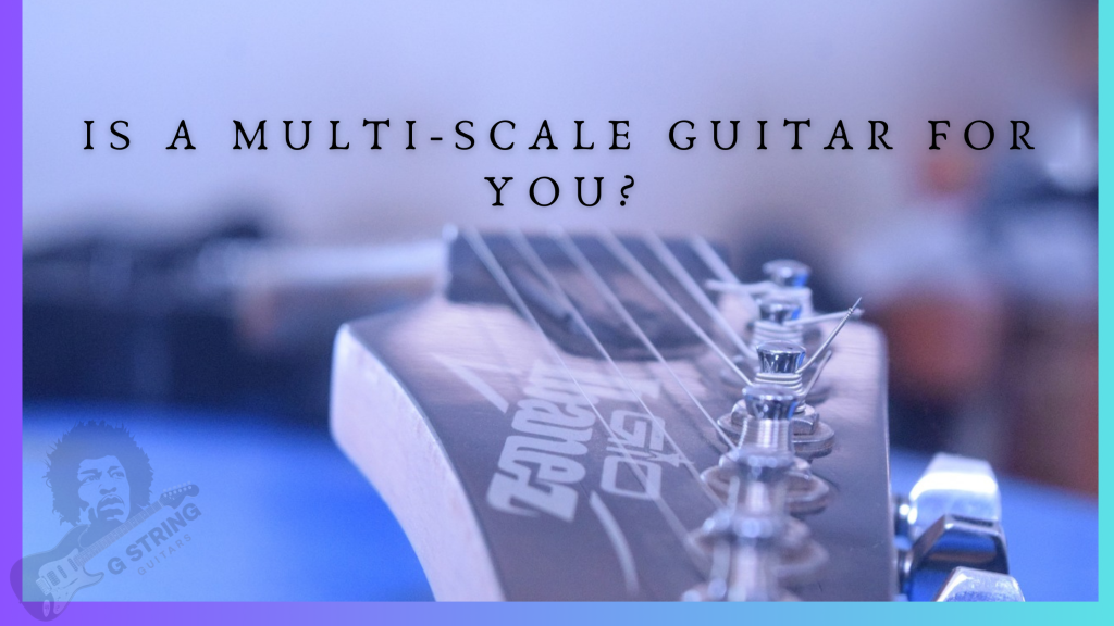 A Look At The Multi Scale Guitar Is It For You? | GSG